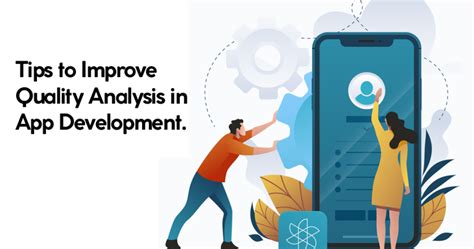 Tips To Improve Quality Analysis In App Development Prometteur Solutions