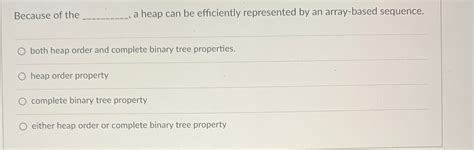 solved because of the ﻿a heap can be efficiently