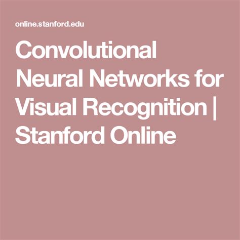 Convolutional Neural Networks For Visual Recognition Stanford Online