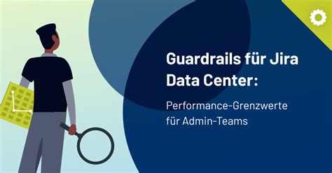 Guardrails Für Jira Data Center Seibert Solutions