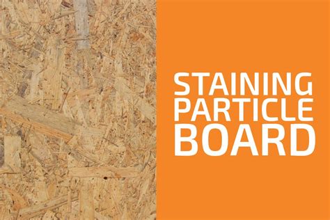 Can You Stain Particle Board Handymans World