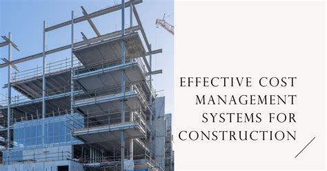 Cost Management Systems In Construction Civil Engineering
