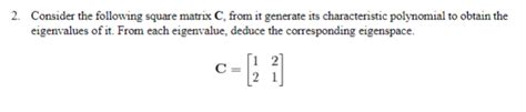 Solved Consider The Following Square Matrix C From It Chegg