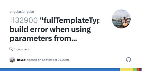 Fulltemplatetypecheck Build Error When Using Parameters From
