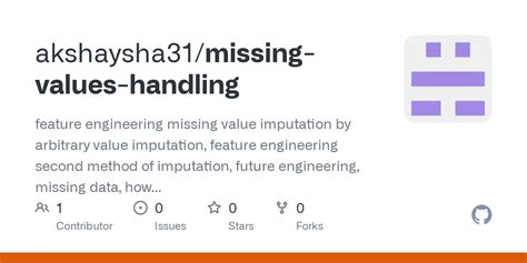 GitHub Akshaysha Missing Values Handling Feature Engineering Missing Value Imputation By