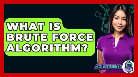What Is Brute Force Algorithm Next Lvl Programming Youtube