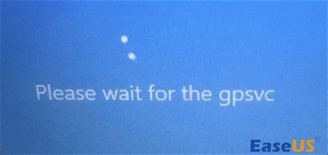 Please Wait For The Gpsvc Message On Windows Fixed