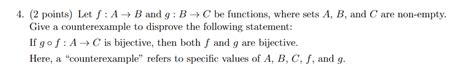 Solved Let F A B And G B C Be Functions Where Sets Chegg Com