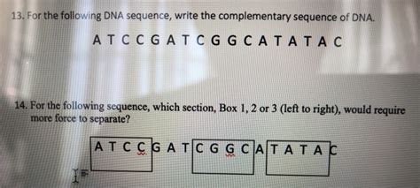 Solved For The Following DNA Sequence Write The Chegg