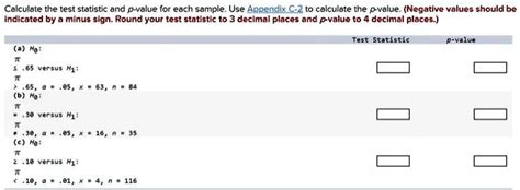 calculate the test statistic and p value for each sample use appendix