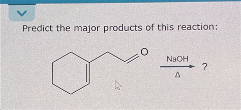 Solved Predict the major products of this reaction: | Chegg.com