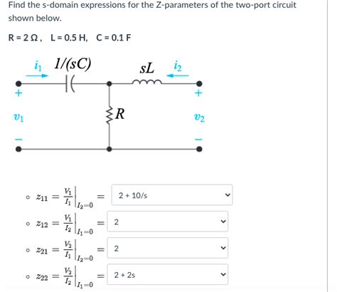 Solved Find The S Domain Expressions For The Z Parameters Of