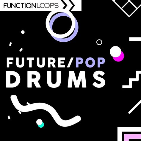 Future Pop Drums Sample pack [Function Loops] - Myloops