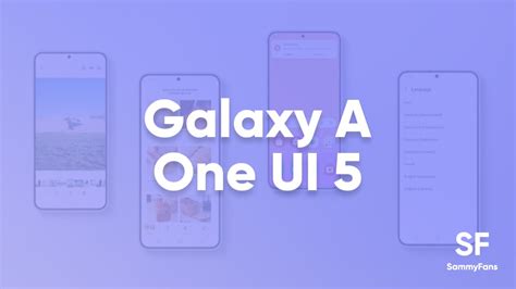 These Samsung A Series Phones Received Android 13 One Ui 5 Sammy Fans