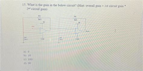 Solved 15 What Is The Gain In The Below Circuit Hint