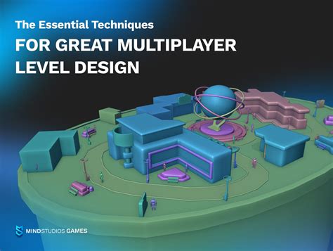 Multiplayer Game Level Design The Essential Techniques