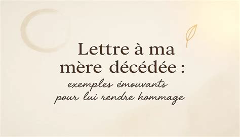 Lettre à Ma Mère Décédée Hommages émouvants
