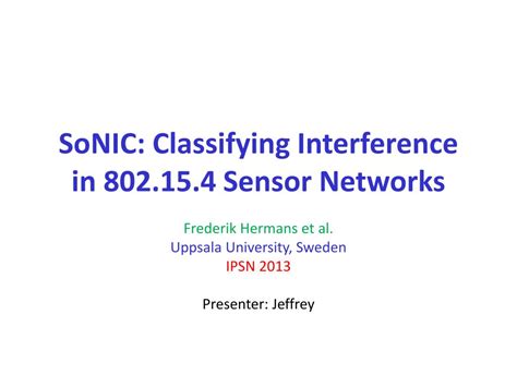 ppt sonic classifying interference in 802 15 4 sensor networks