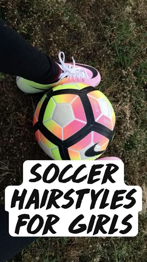 Soccer Hairstyles For Girls Soccer Hairstyles Soccer Girl Hairstyles