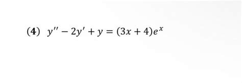 Solved 4 Y′′−2y′ Y 3x 4 Ex