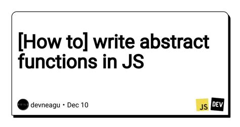 [how to] write abstract functions in js r devto