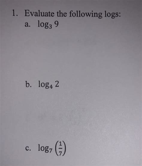 Solved Evaluate The Following Logs A Log B Log Chegg Com