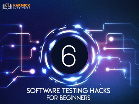 6 Software Testing Hacks For Beginners Karmick Institute
