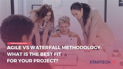 Agile Vs Waterfall ¿cuál Es Mejor Para Su Proyecto Startechup