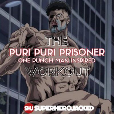 Puri Puri Prisoner Workout Train Like The S Class Hero