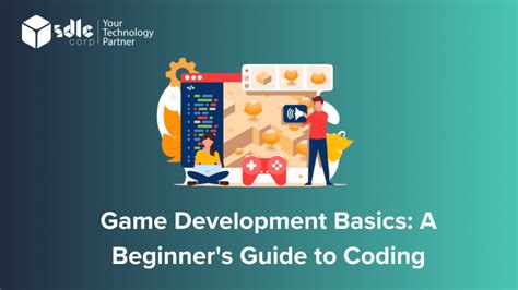 Game Development Basics A Beginners Guide To Coding SDLC Corp