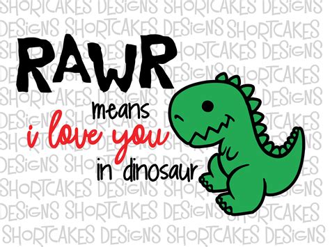 Rawr Means I Love You In Dinosaur Etsy