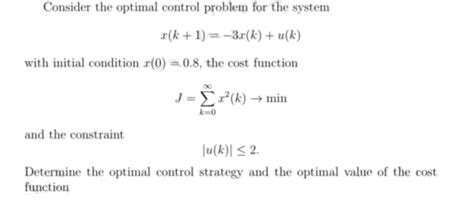 Solved Consider The Optimal Control Problem For The