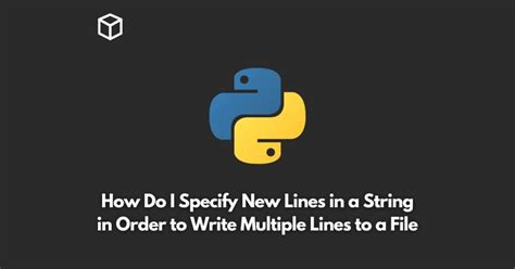How Do I Specify New Lines In A String In Order To Write Multiple Lines