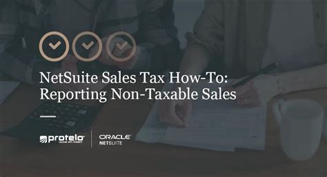 Netsuite Sales Tax Reporting Reporting Non Taxable Sales