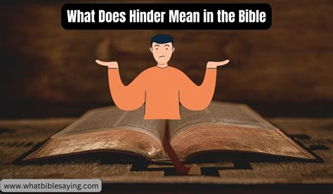 What Does Hinder Mean In The Bible Understanding Hinder What Bible