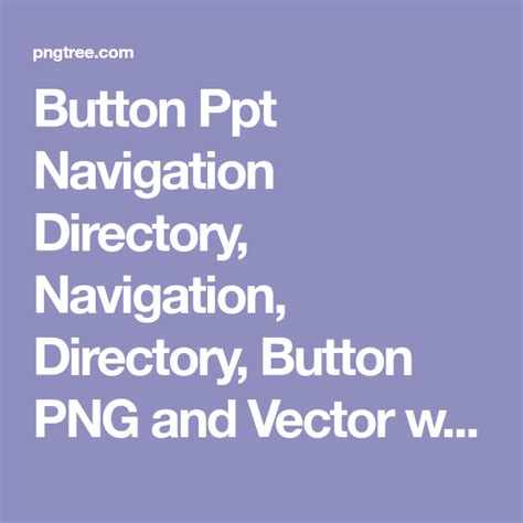 Navigation Buttons Vector Png Images Button Ppt Navigation Directory