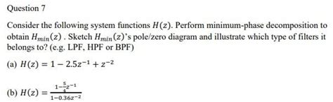 Solved Consider The Following System Functions H Z Perform Chegg