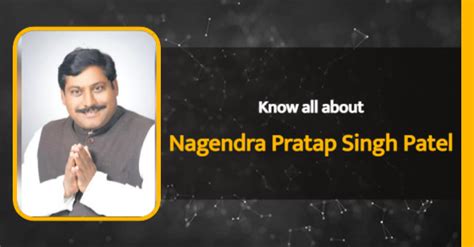 Nagendra Pratap Singh Patel Age Biography Education Wife Caste Net Worth And More Oneindia