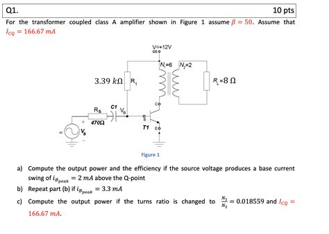 Q1 10 ﻿ptsfor The Transformer Coupled Class A