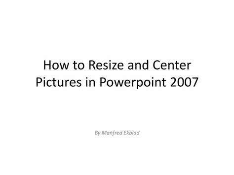 Pdf How To Resize And Center Pictures In Powerpoint 2007 Dokumentips