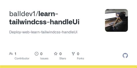 Github Balldev1learn Tailwindcss Handleui Deploy Web Learn Tailwindcss Handleui