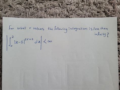 Solved For What R Values The Following Integration Is Tess Chegg Com