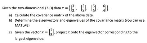 Solved Given The Two Dimensional 2 D Data X 3 3 Chegg Com