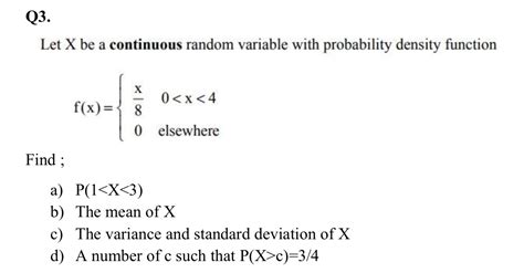 solved q3 let x ﻿be a continuous random variable with