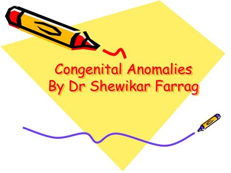 Congenital Anomalies1 Ppt