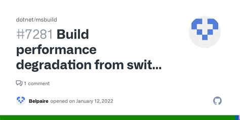 Build Performance Degradation From Switch To Sdk Format Normal · Issue 7281 · Dotnetmsbuild