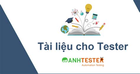 Tài Liệu Cho Tester Anh Tester