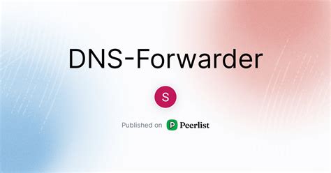 DNS Forwarder Peerlist