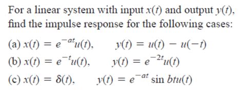solved for a linear system with input x t and output y t