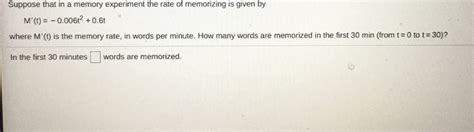 solved suppose that in a memory experiment the rate of
